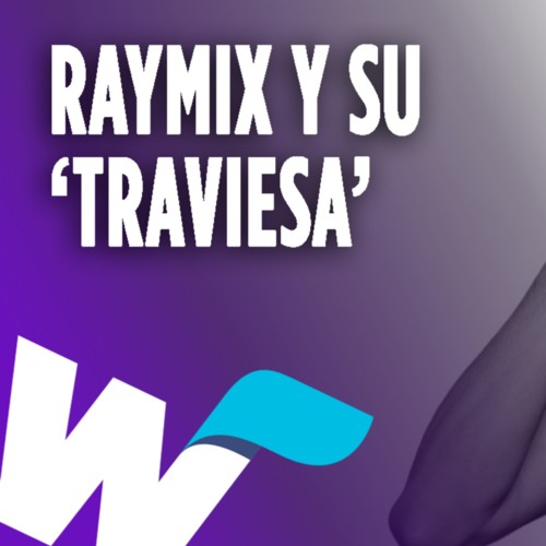 Stream Raymix nos habla sobre 'Traviesa', su colaboración con ACZINO by ...