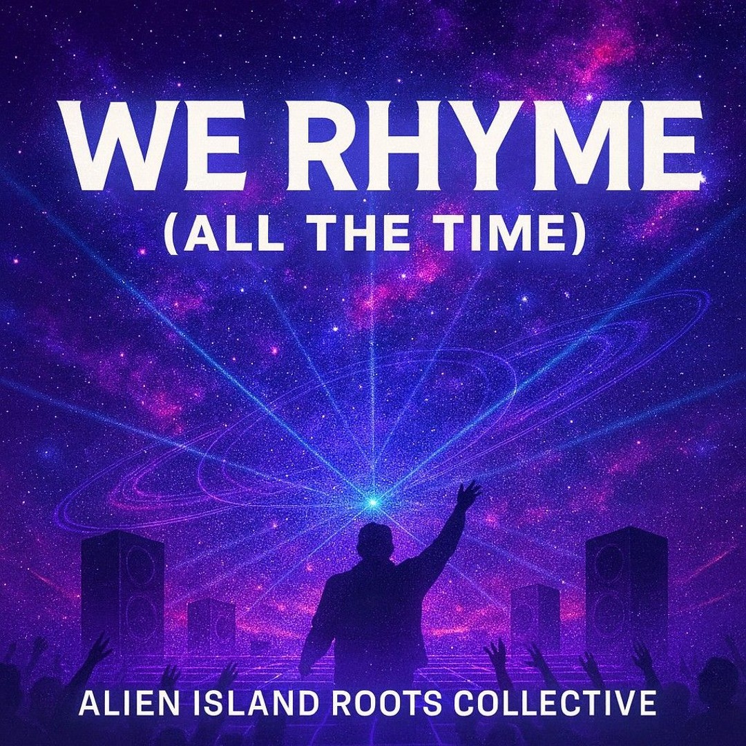 Stream We Rhyme All the Time by ALIEN ISLAND ROOTS COLLECTIVE | Listen ...