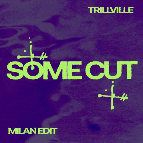 Stream Some Cut Edit by Milan | Listen online for free on SoundCloud