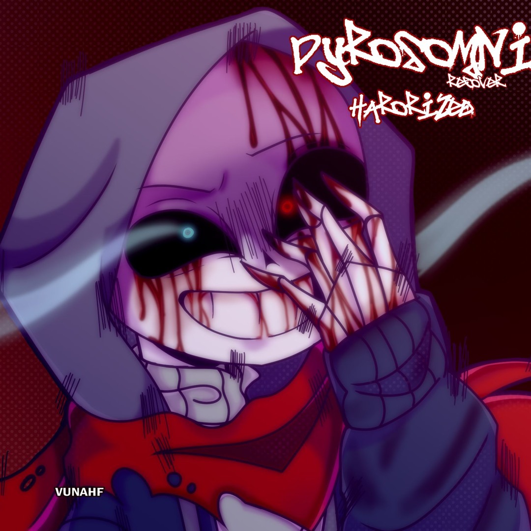 Stream [Dusttale]RePyrosomni Harorized | Pyrosomni cover v.2 by HaRo ...