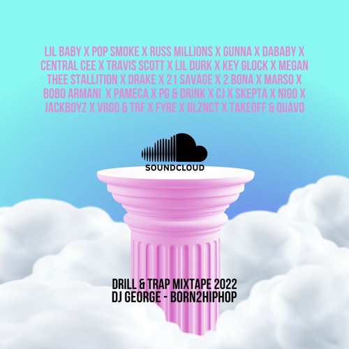 Stream MIXTAPE x DRILL x TRAP x 2022 x DJ GEORGE by DJ George ...
