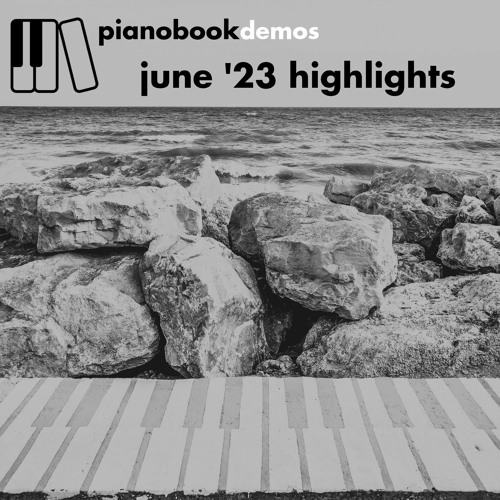 Stream Pianobook | Listen to Monthly Highlights - June 2023 playlist ...
