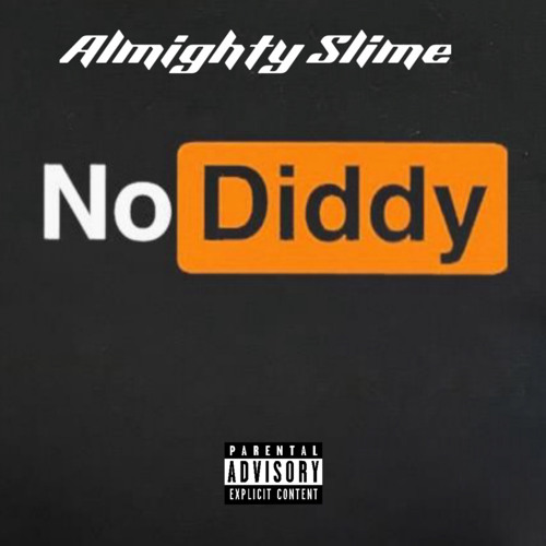 Stream no diddy by Almighty Slime | Listen online for free on SoundCloud