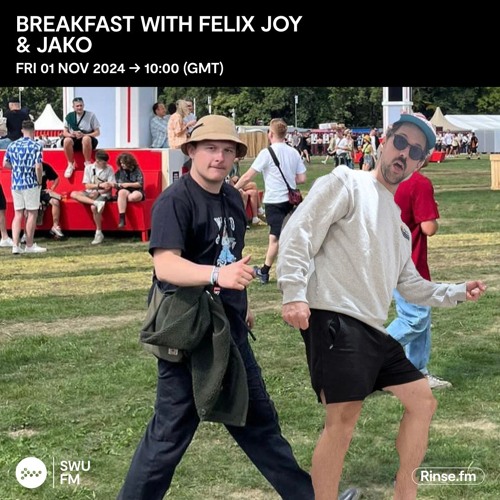 Stream Felix Joy with Jako - 01 November 2024 by SWU.FM | Listen online ...