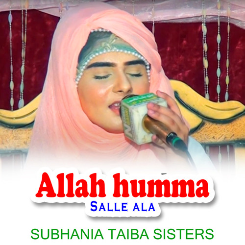 Stream Allah humma Salle ala by Subhania Taiba Sisters | Listen online ...