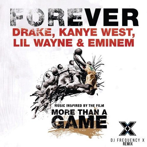 Stream Drake, Kanye West & Lil Wayne - Forever (Frequency X Remix) by ...