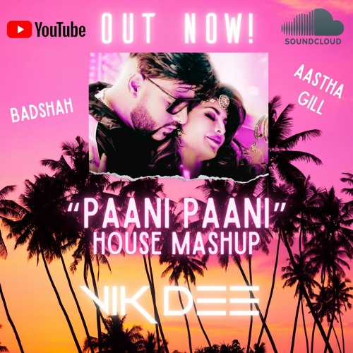 Stream Paani Paani House Mix | Badshah | Aastha Gill | Trending Songs | 2024 | Remix | Bollywood ...