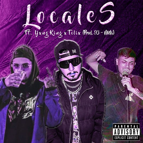 Stream Locales Ft. Yxng King x Tclix by akaMetafórico | Listen online ...