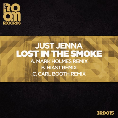 Stream Just Jenna - Lost In The Smoke - (Carl Booth Remix - Radio Edit ...