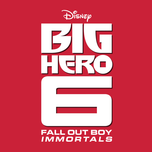 Stream Immortals (From "Big Hero 6”) by Fall Out Boy | Listen online ...