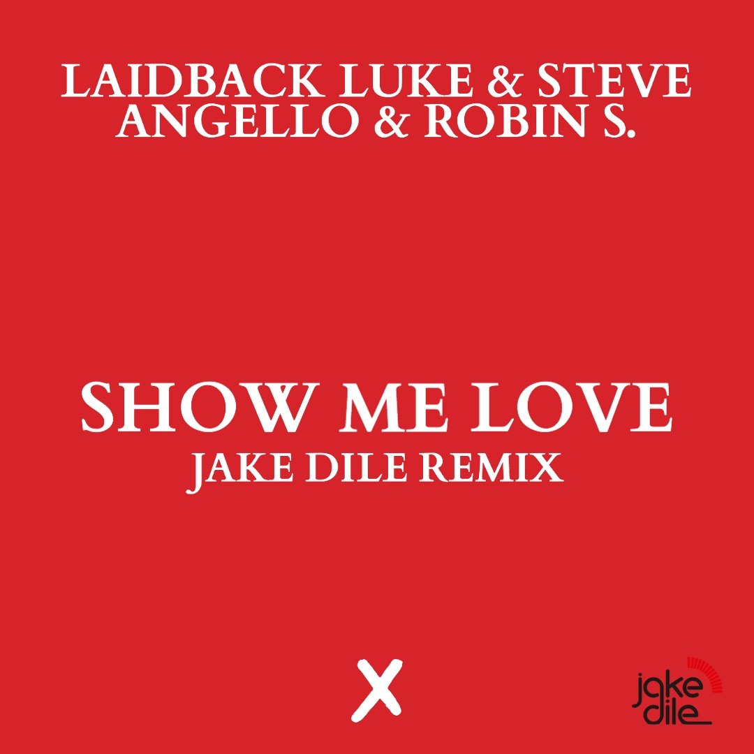 Stream LAIDBACK LUKE & STEVE ANGELLO feat. Robin S. - SHOW ME LOVE ...