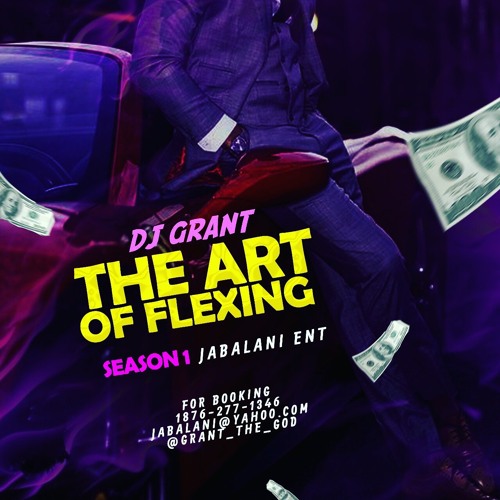 Stream DJ GRANT THE ART OF FLEXING SEASON #1 by DJ GRANT | Listen ...