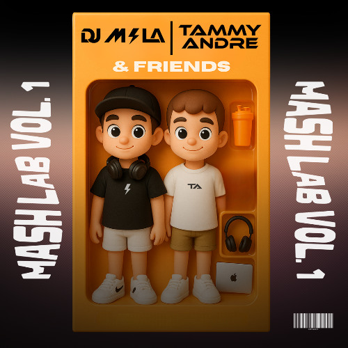 Stream DJ MILA & TAMMY ANDRE - MASHLAB VOL.1 PACK (W FRIENDS) FREE ...