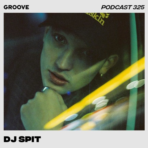 Stream Groove Podcast 325 - DJ Spit by Groove Magazin | Listen online ...