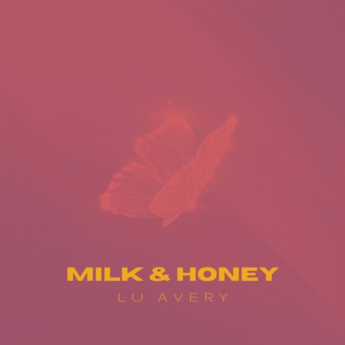 Stream Milk & Honey by Lu Avery | Listen online for free on SoundCloud