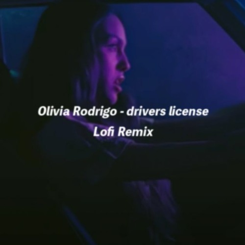 Stream Olivia Rodrigo - drivers license(Lofi Remix) by oshio | Listen ...