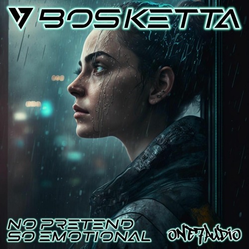 Stream No Pretend/So Emotional [OUT NOW BEATPORT] by Bosketta | Listen ...