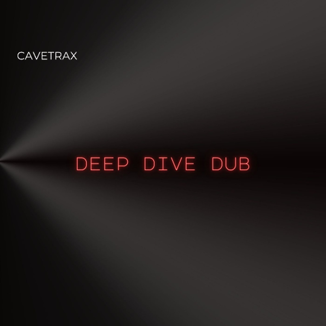 Stream Deep Dive Dub by Cave Trax | Listen online for free on SoundCloud