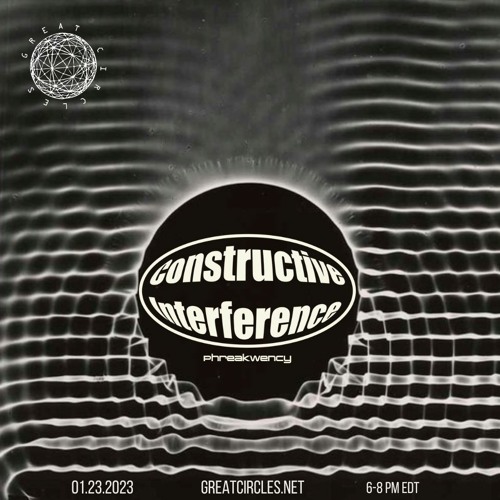 Listen to music albums featuring Constructive Interference w/ Phreakwency - 23Jan2023 by Great ...