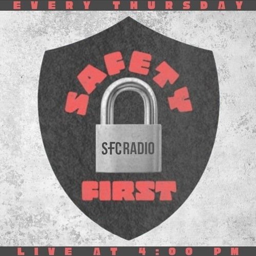 Stream SAFETY FIRST ::: September 12, 2024 by SFC Radio | Listen online ...
