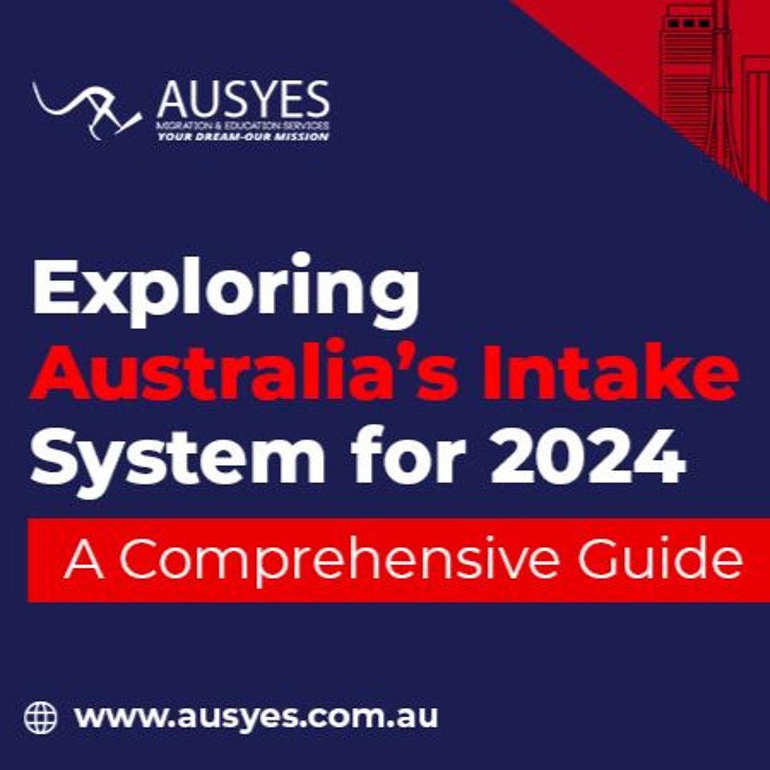 Stream Australia’s Intake System For 2024 A Comprehensive Guide by Ausyes Migration Agent ...