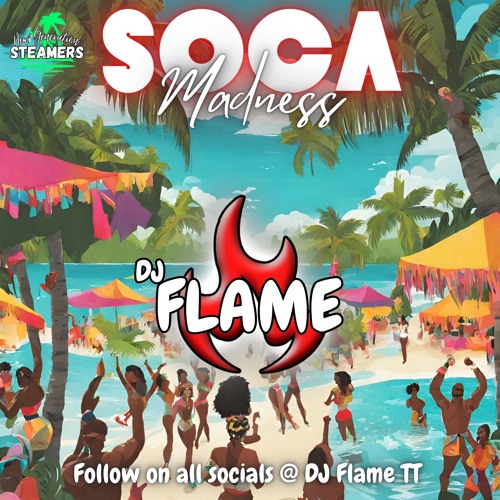 Stream Soca Madness (DJ Flame TT) by DJ Flame TT ️‍🔥 | Listen online ...