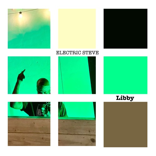 Stream Libby by Electric Steve | Listen online for free on SoundCloud
