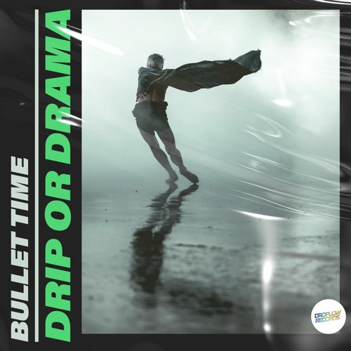 Stream Bullet Time - Drip Or Drama [DROP LOW RECORDS] by Bullet Time ...
