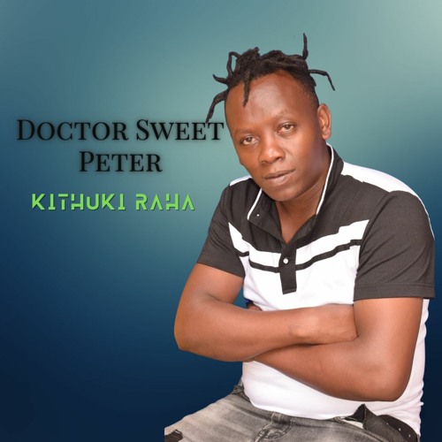 Stream Doctor Sweet Peter by Kithuki Raha | Listen online for free on ...