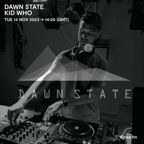 Stream Dawn State SWU FM Nov 14th 2023 with Kid Who by kidwho | Listen ...