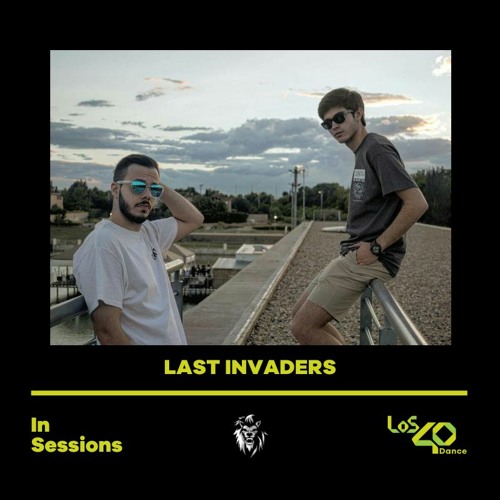Last Invaders - LOS40 Dance In Sessions December 2022-12-03