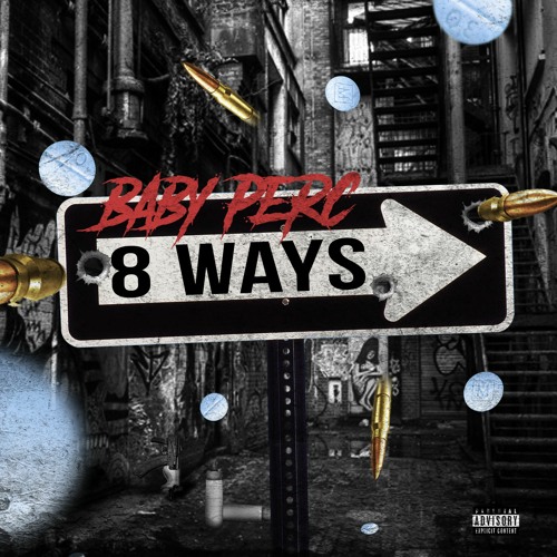 Stream Baby Perc - 8 Ways (Prod By Cbmix) by Babyperc10 | Listen online ...