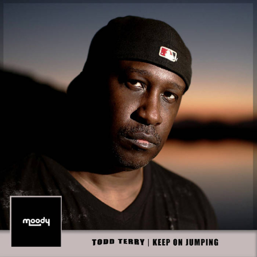 Stream Todd Terry - Keep On Jumping [Moody Remix] by Moody (UK ...