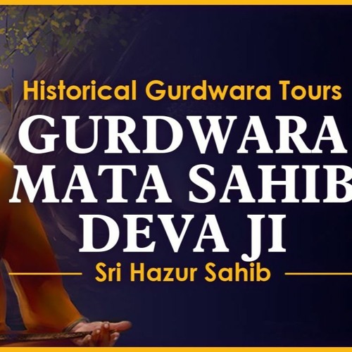 Stream Gurdwara Mata Sahib Deva Ji, Nanded | Historical #GurdwaraTours ...