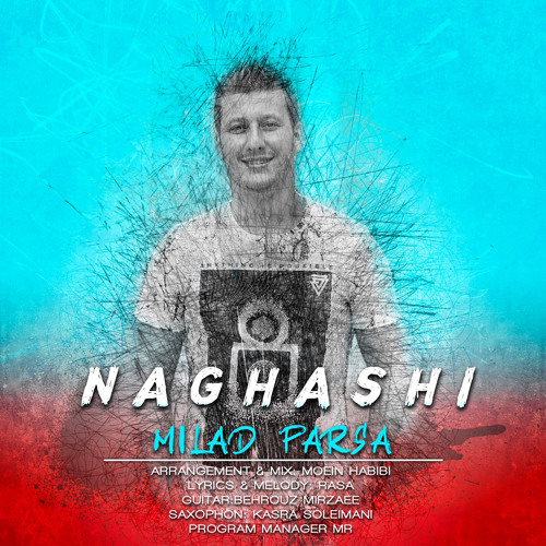 Stream Milad parsa - Naghashi by Milad.parsa_officialmusic | Listen online for free on SoundCloud
