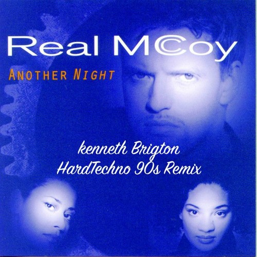 Stream Real McCoy Another Night (Kenneth Brigton HardTechno 90s Remix ...