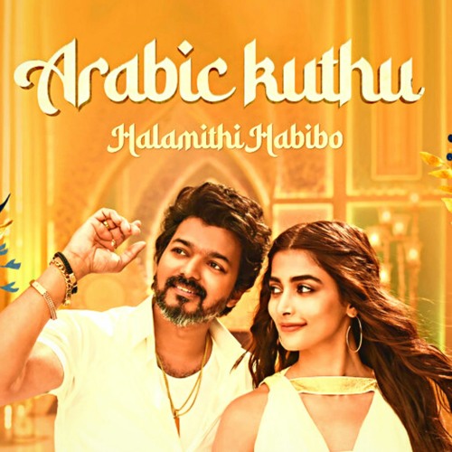 Stream Arabic Kuthu | Halamithi Habibo - Beast | aksharized remix by ...
