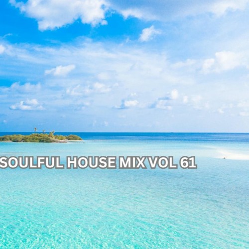 Stream SOULFUL HOUSE MIX VOL 61 by DJ GEE CEE | Listen online for free ...