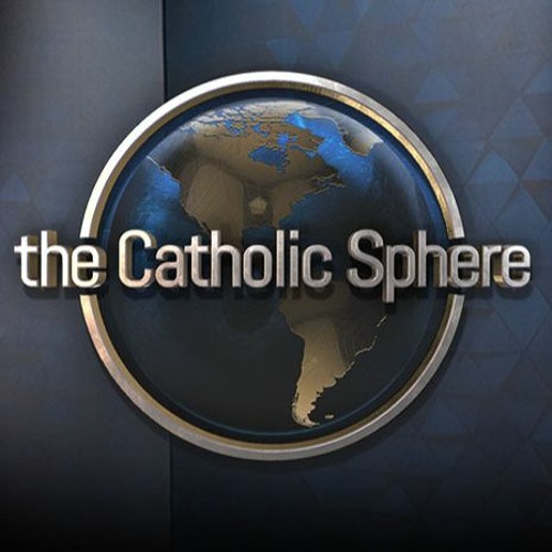 Stream The Catholic Sphere 09/25/22 - Is There A Hierarchy Of Truth? by ...