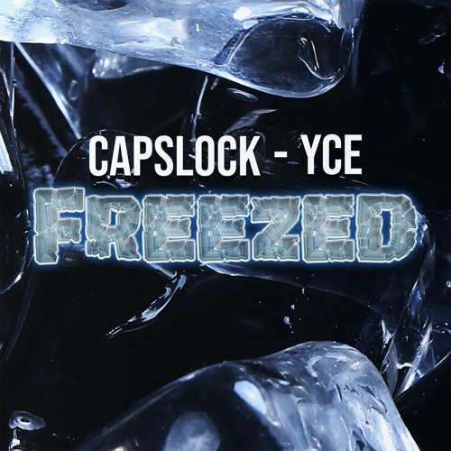 Stream CAPSLOCK & YCE - Freezed [Free Download] by CAPSLOCK | Listen ...