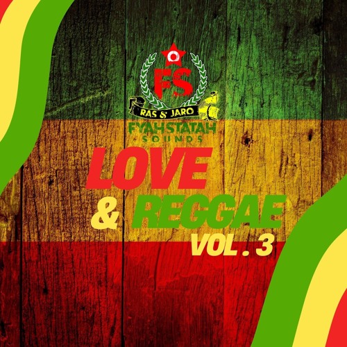 Stream LOVE & REGGAE VOL 3 2025 by FYAH STATAH | Listen online for free ...