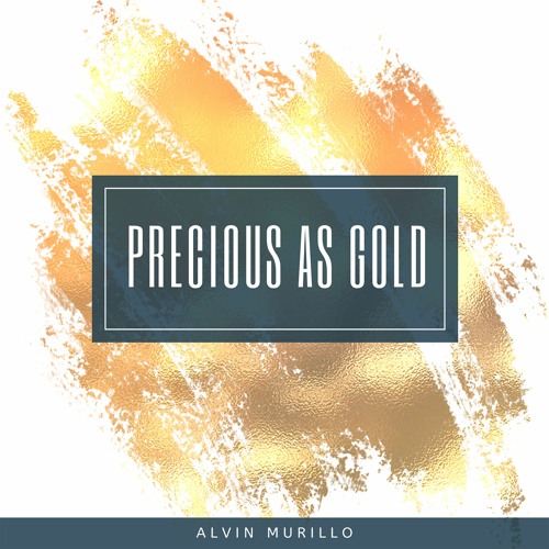 Stream Precious as gold by Alvin Murillo | Listen online for free on ...
