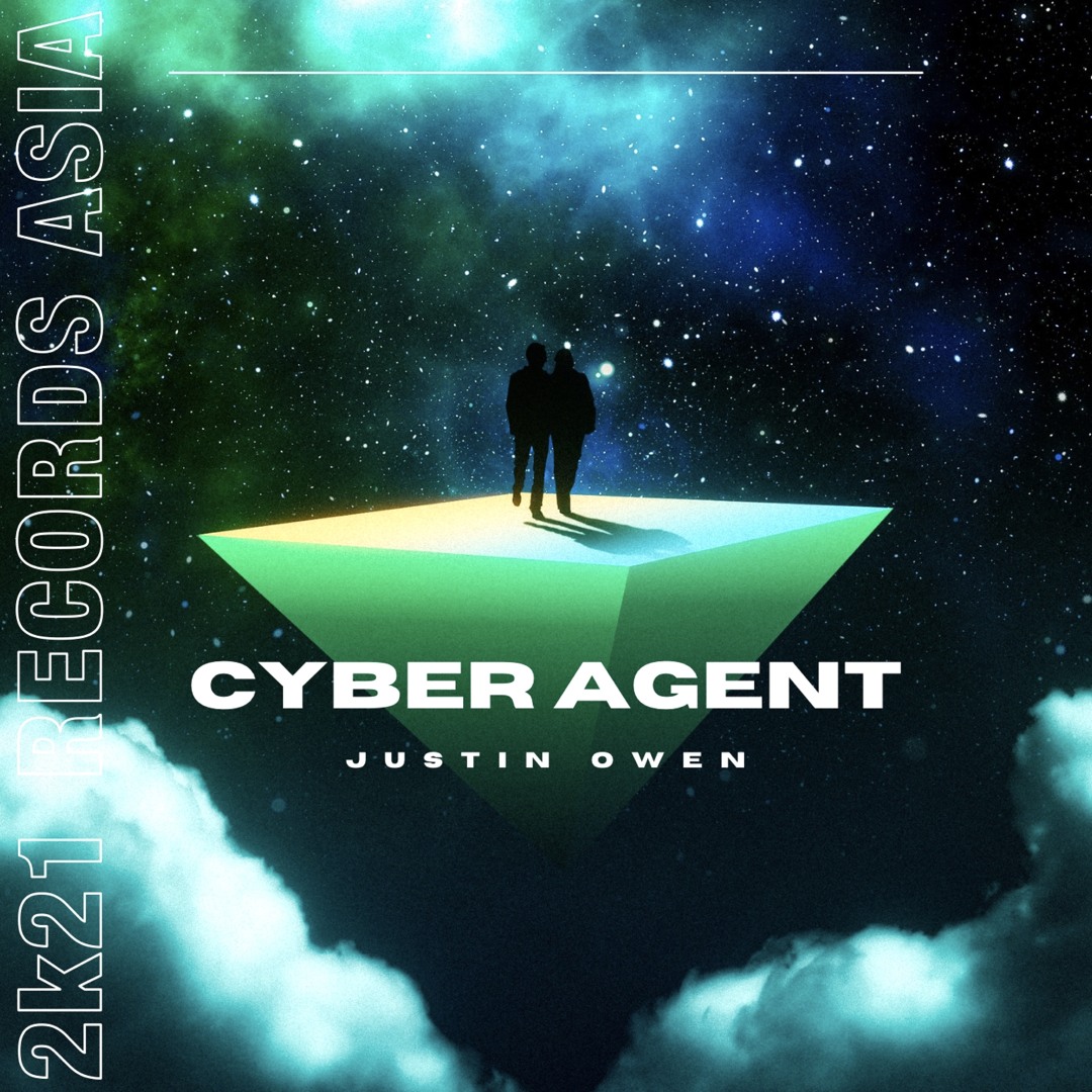Stream Justin Owen - Cyber Agent (Original Mix) by 2k21 RECORDS ASIA ...