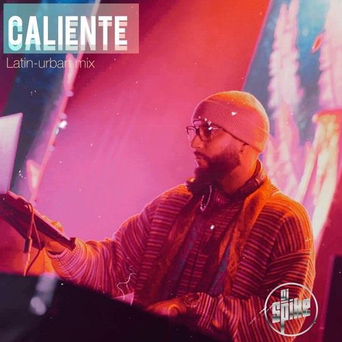 Stream Dj Spike "CALIENTE" Summer 2023 Latin Urban Mix by Dj Spike Oslo ...