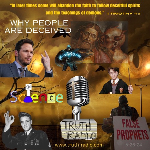 Stream Why Are People Deceived and Falling Away? by Truth Radio ...