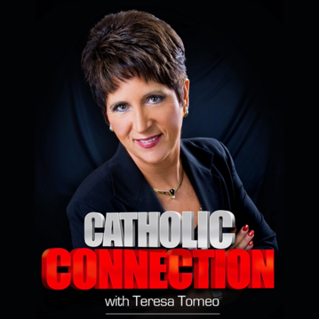 Stream Catholic Connection With Teresa Tomeo Monday 06 02 2025 By Ewtn Catholic Radio Listen