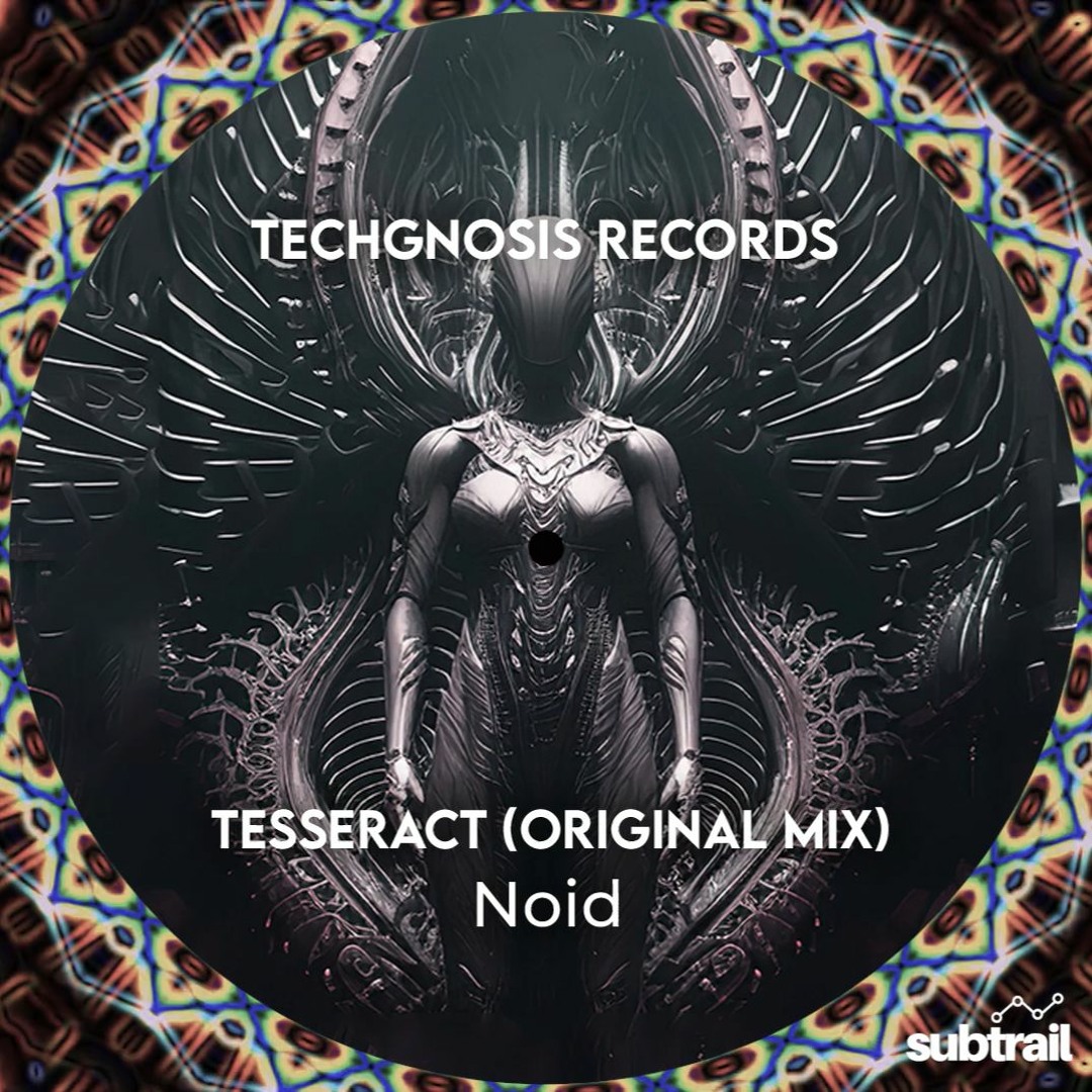 Stream Premiere: NOID - Tesseract (Original Mix) [Techgnosis Records ...