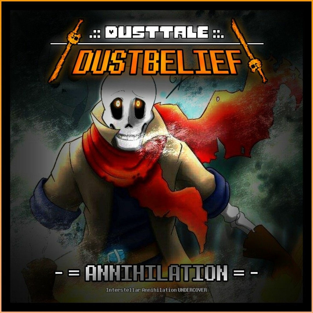 Stream DustTale: DustBelief — Annihilation by UnderMusic [ARCHIVED ...