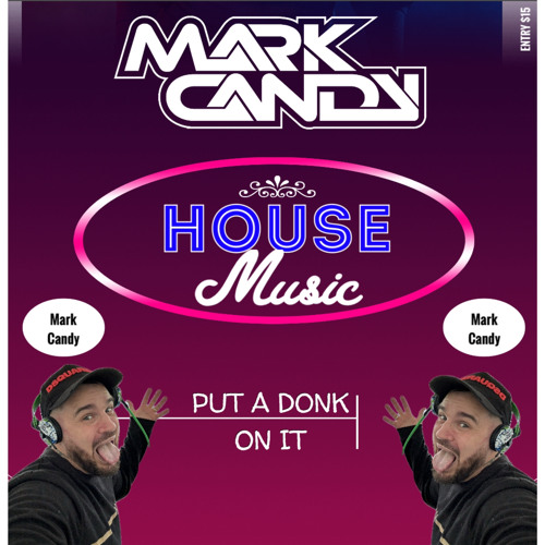 Stream Mark Candy House mix by Mark Candy | Listen online for free on ...