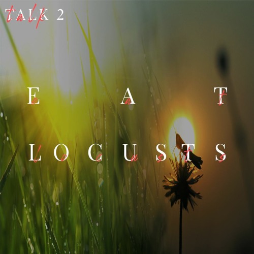 Stream Dawn Of An Era 2: Eat Locusts (JC Libiran & Audee Villaraza) by ...